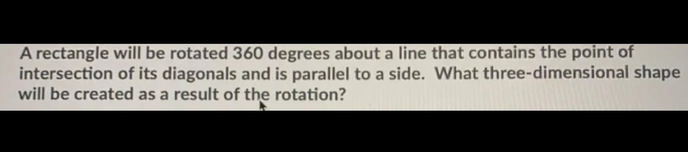 A Rectangle Will Be Rotated 360 Degrees About A Line Th Math