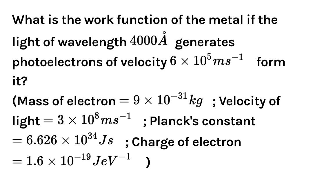 What Is The Work Function Of The Metal If The Light Physics What Is The Work Function Of The Metal If The Light Physics