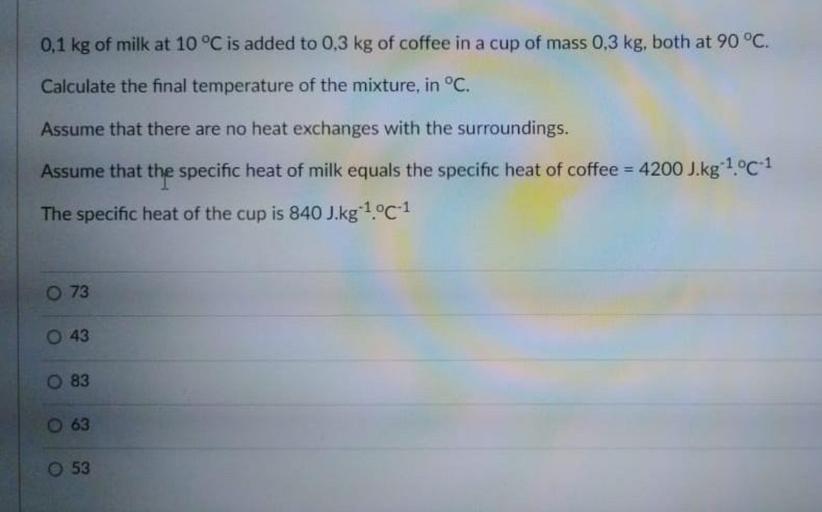 0 1 Kg Of Milk At 10 C Is Added To 0 3 K Physical Chemistry 0-1-kg-of-milk-at-10-c-is-added-to-0-3-k-physical-chemistry