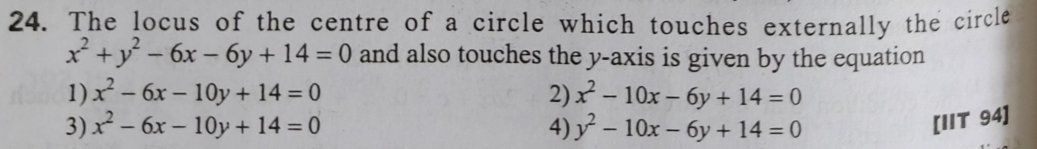 24. The locus of the centre of a circle which touches e... - Math