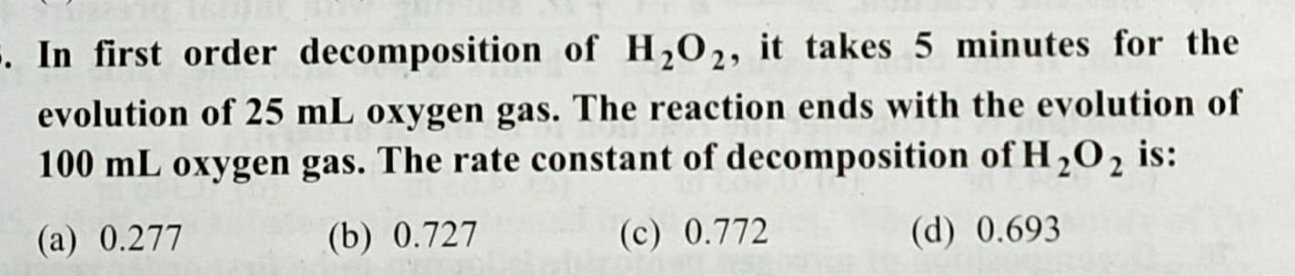 - In first order decomposition of H202, i... - Physical Chemistry