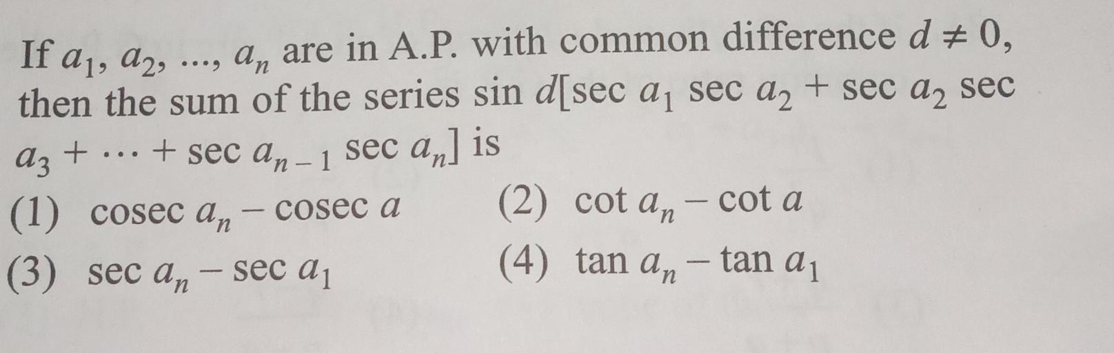 If aj, a2, ..., an are in A.P. with common difference d... - Math