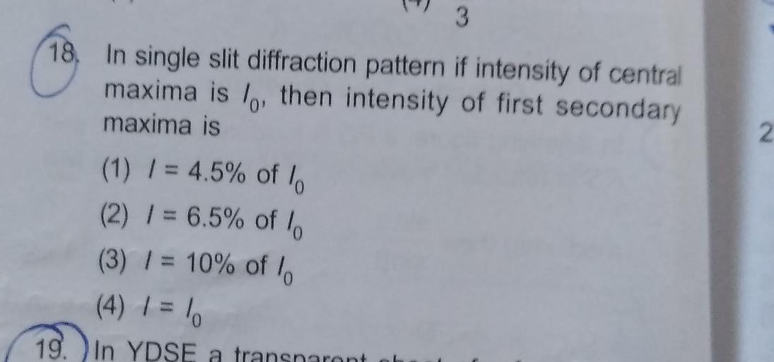 3 2 18. In single slit diffraction pattern if intens... - Physics
