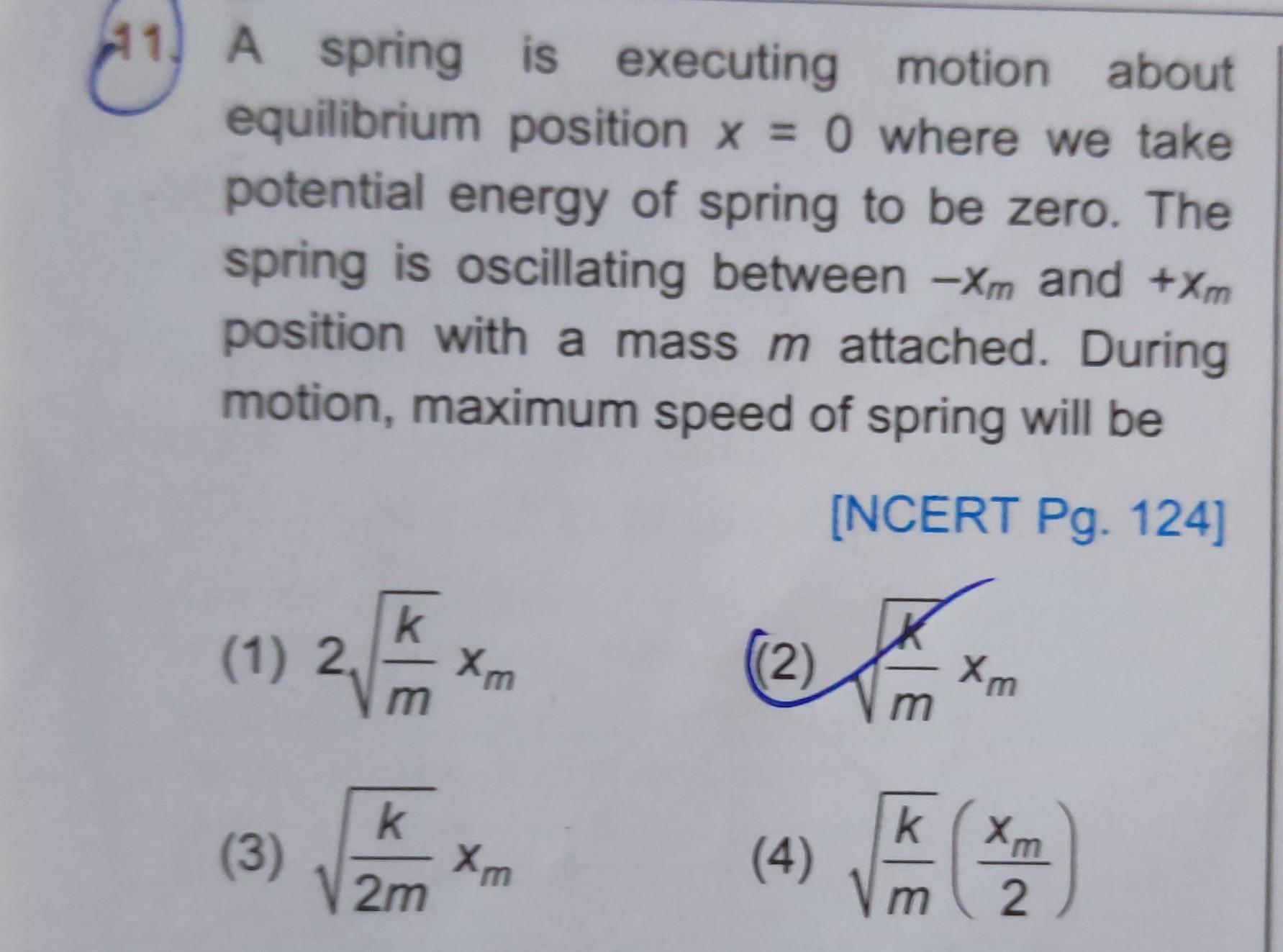 41) A spring is executing motion about equilibrium p... - Physics