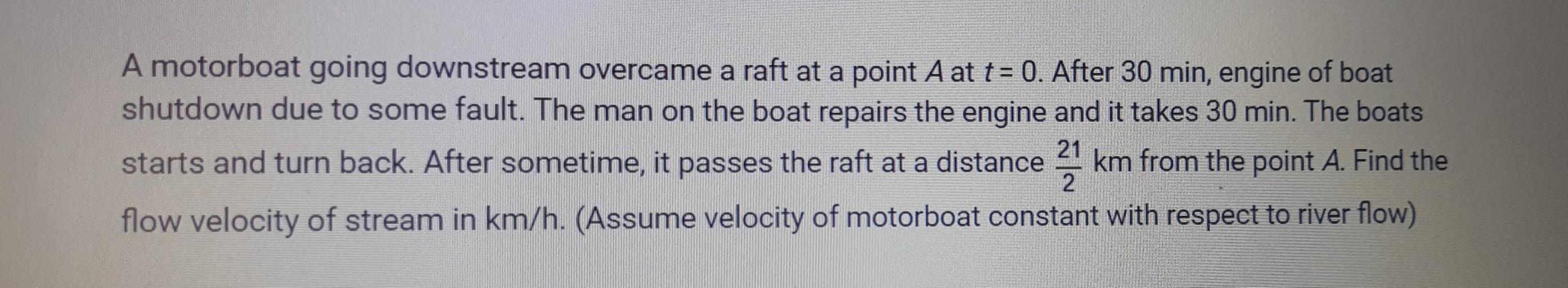 A motorboat going downstream overcame a raft at a po... - Physics