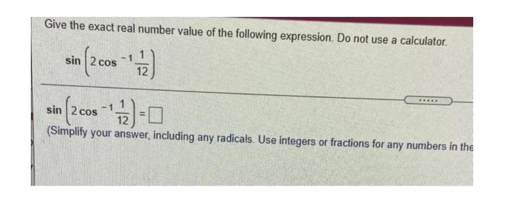 Give The Exact Real Number Value Of The Following Expre Math Give The Exact Real Number Value Of The Following Expre Math