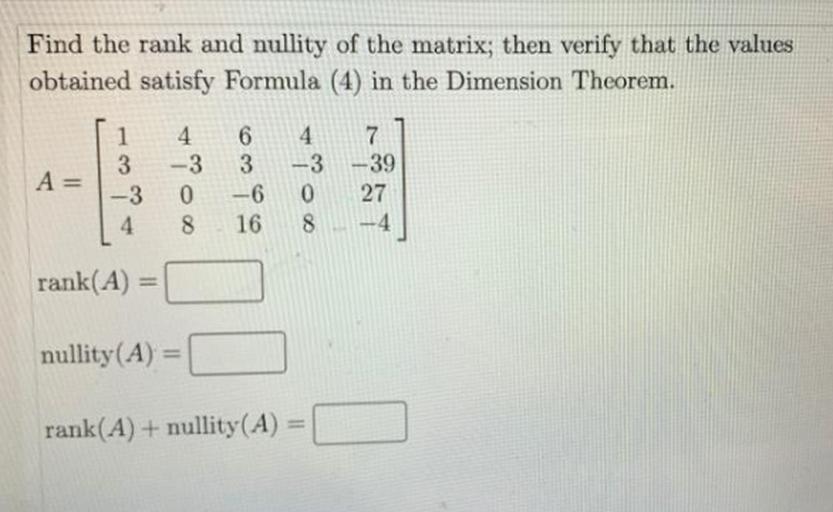 Find the rank and nullity of the matrix; then verify th... - Math