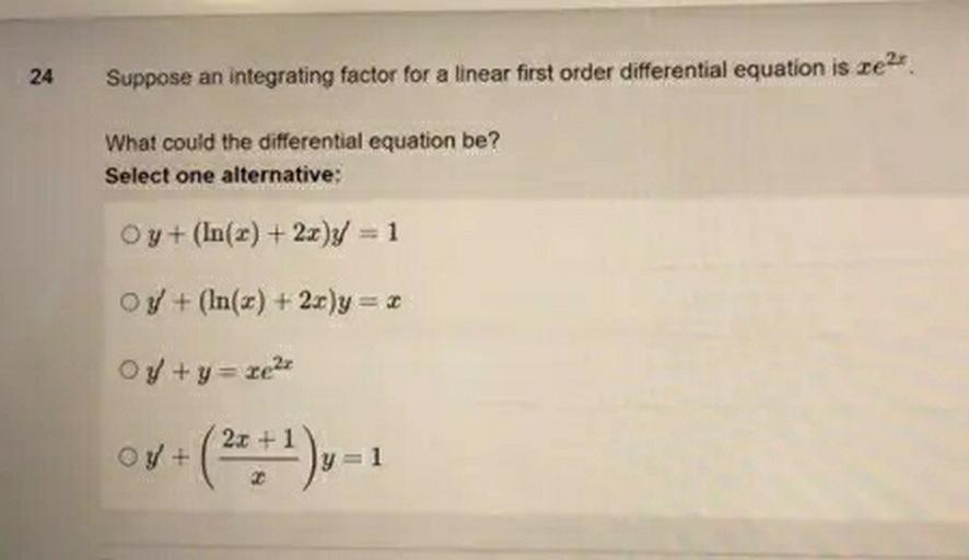 24 Suppose An Integrating Factor For A Linear First Ord Math