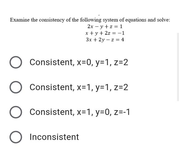 Examine The Consistency Of The Following System Of Equa Math