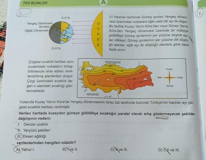 FEN BİLİMLERİ A 7. KKN Yengeç Dönencesi Ekvator Oglak Dönencesi O z w ...
