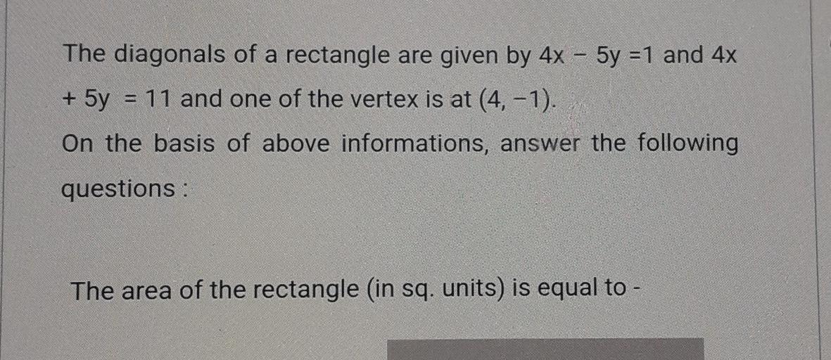 the-diagonals-of-a-rectangle-are-given-by-4x-5y-1-an-math