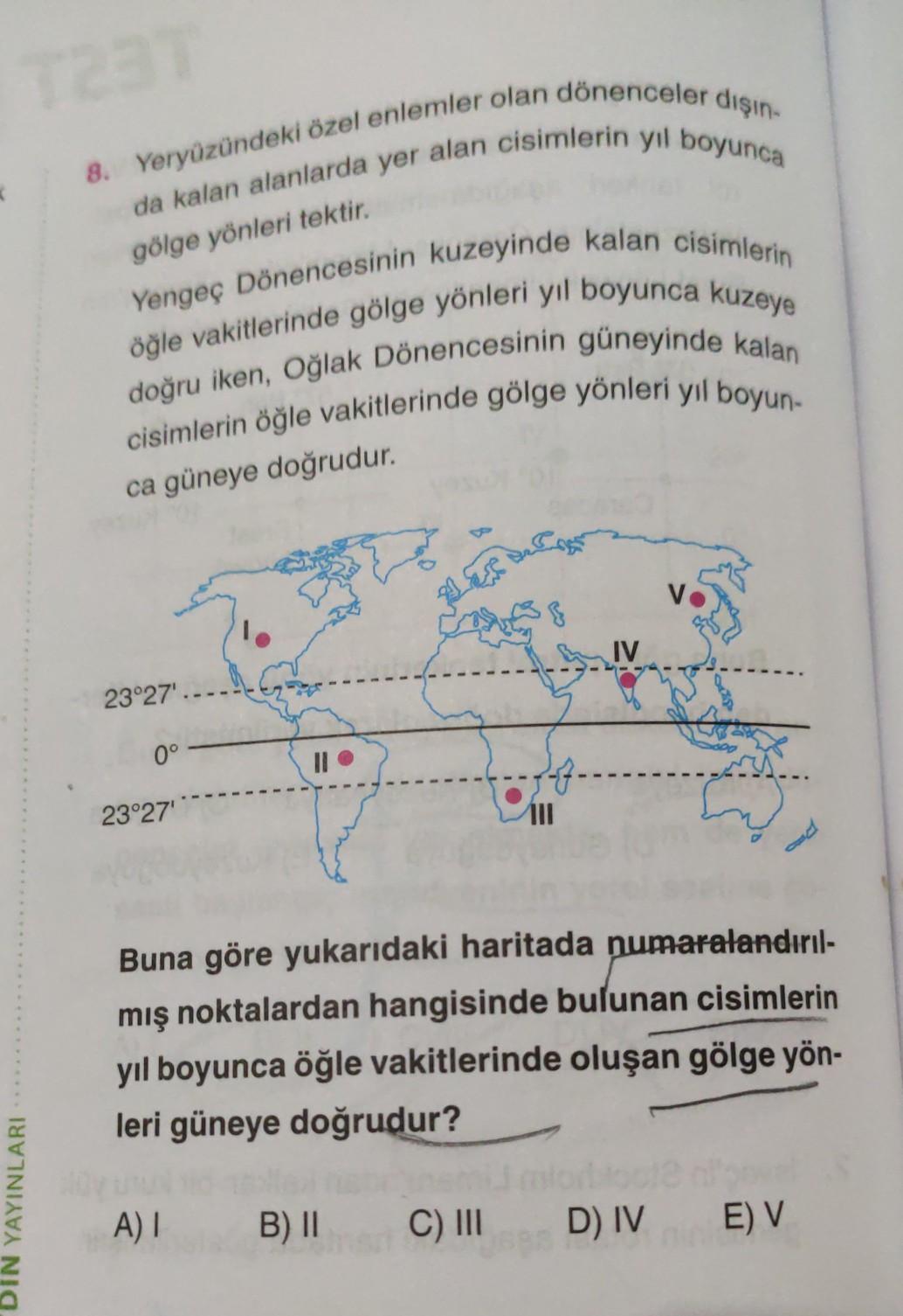 8. Yeryüzündeki özel enlemler olan dönenceler dışın da kalan alanlarda ...
