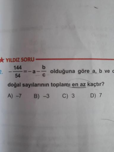 YILDIZ SORU 144 2. a- olduğuna göre a, b ... - Ortaokul Matematik