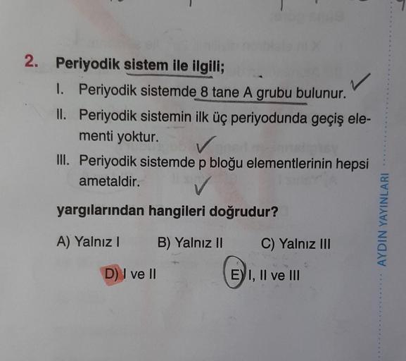 2. Periyodik sistem ile ilgili; 1. Periyodik sistemde ... - Kimya