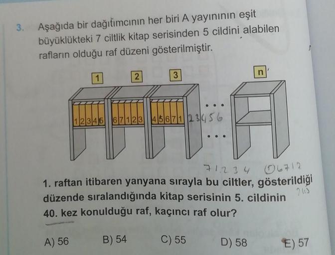 3. Aşağıda bir dağıtımcının her biri A yayınının eşit büyüklükteki 7 ciltlik kitap serisinden 5 ...