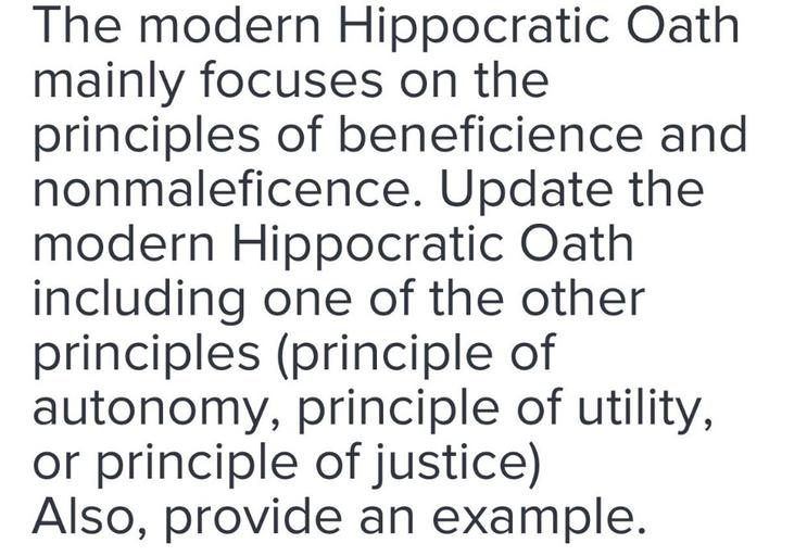 The modern Hippocratic Oath mainly fo... - Anatomy and Physiology