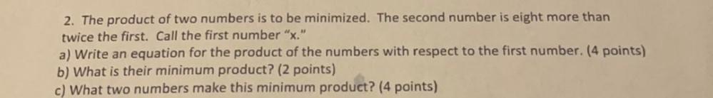 2 The Product Of Two Numbers Is To Be Minimized The S Math 2 The Product Of Two Numbers Is To Be Minimized The S Math