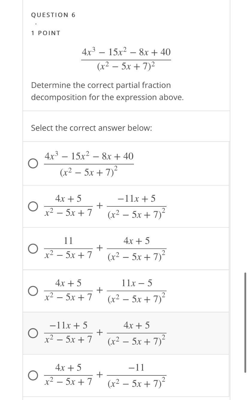 QUESTION 6 1 POINT 4x3 15x2 8x 40 x2 5x 7 D Math QUESTION 6 1 POINT 4x3 15x2 8x 40 x2 5x 7 D Math