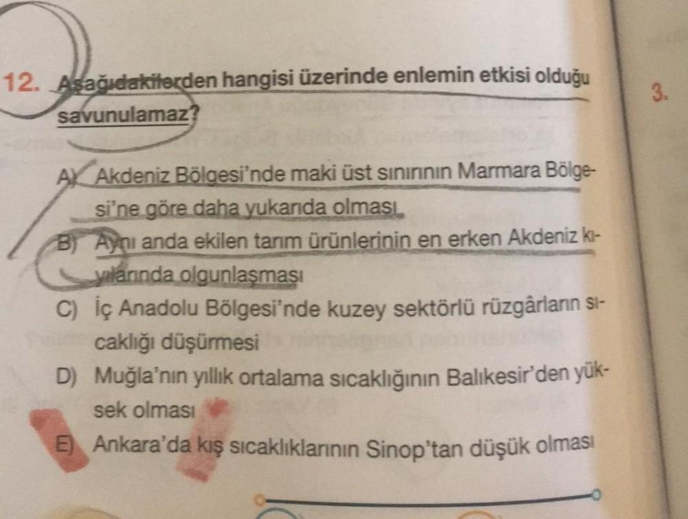 12. Asağıdakilerden hangisi üzerinde enlemin etkisi olduğu savunulamaz ...