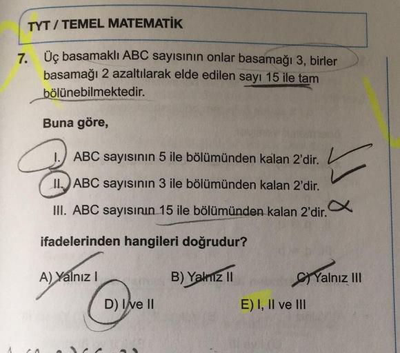TYT / TEMEL MATEMATIK 7. Üç basamaklı ABC sayısının onlar basamağı 3 ...