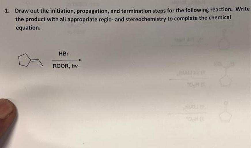 1 Draw Out The Initiation Propagation A Organic Chemistry