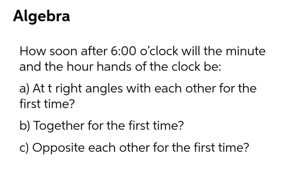 Algebra How Soon After 6 00 O clock Will The Minute And Math Algebra How Soon After 6 00 O clock Will The Minute And Math