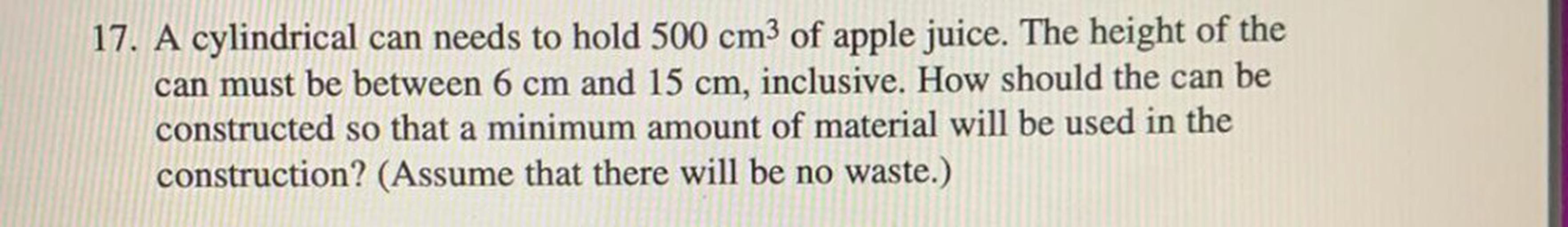 17 A Cylindrical Can Needs To Hold 500 Cm3 Of Apple Ju Math 17-a-cylindrical-can-needs-to-hold-500-cm3-of-apple-ju-math