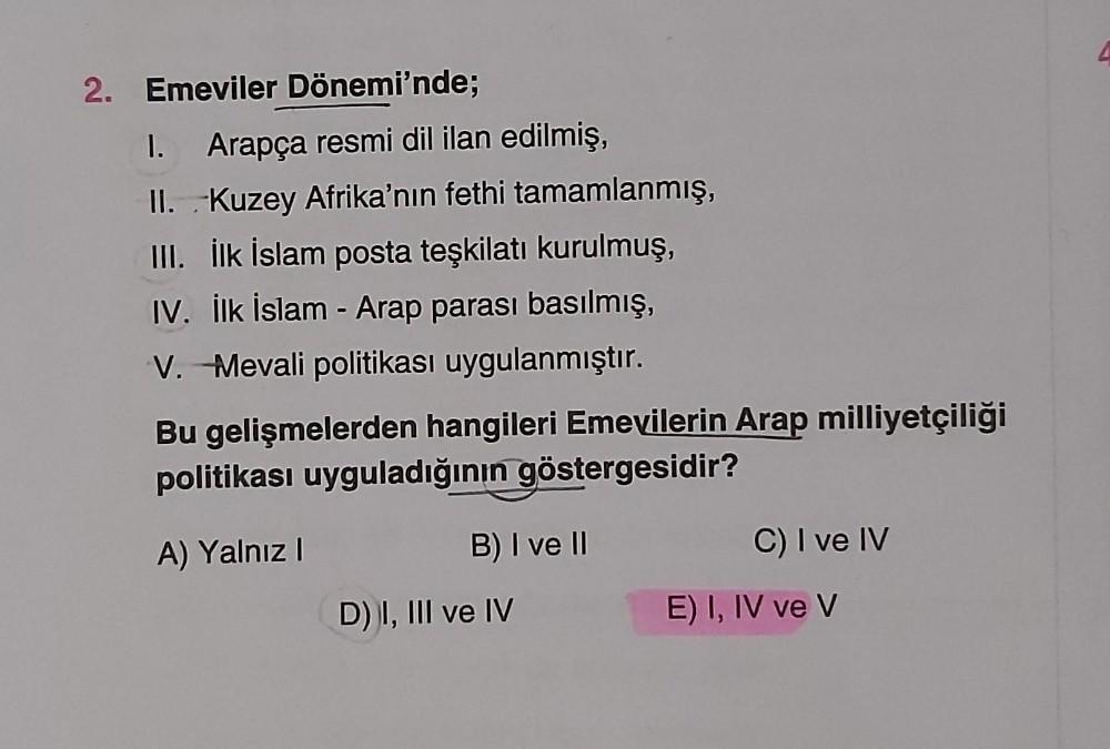 4 2. Emeviler Dönemi'nde; 1. Arapça resmi dil ilan edi... - Tarih