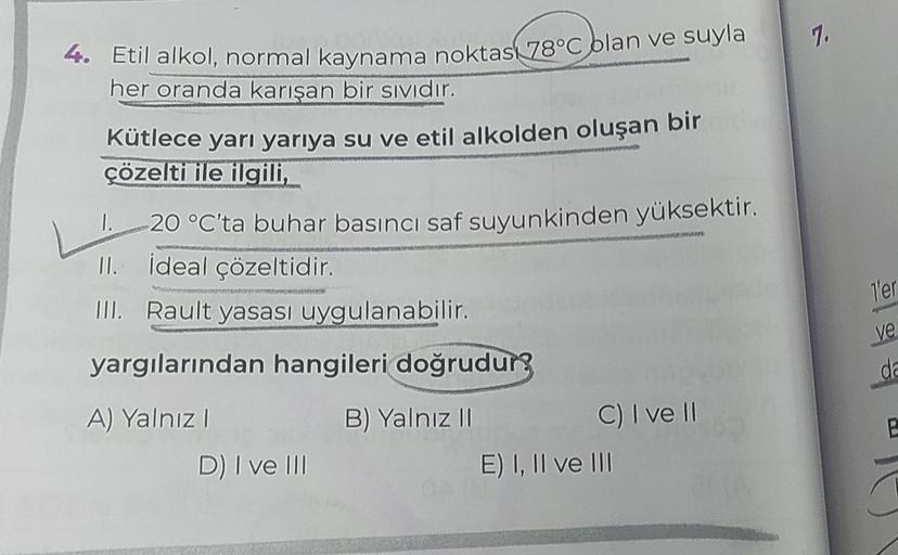 1. 4. Etil alkol , normal kaynama noktasi 78°C blan ve... - Kimya 1. 4. Etil alkol , normal kaynama noktasi 78°C blan ve... - Kimya