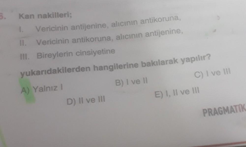 5. Kan nakilleri; 1 Vericinin antijenine, alıcının ... - Biyoloji
