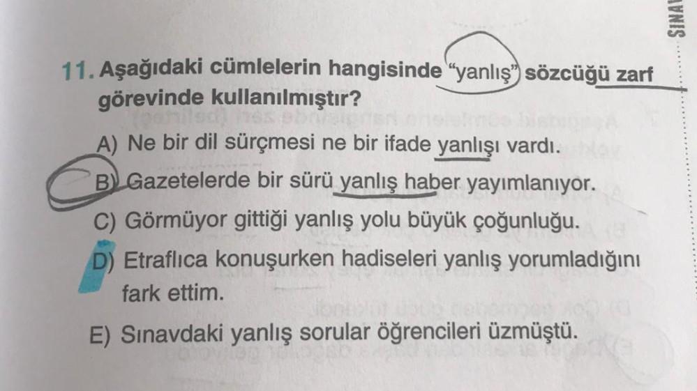 SINAL 11. Aşağıdaki cümlelerin hangisinde “yanlı... - Lise Türkçe