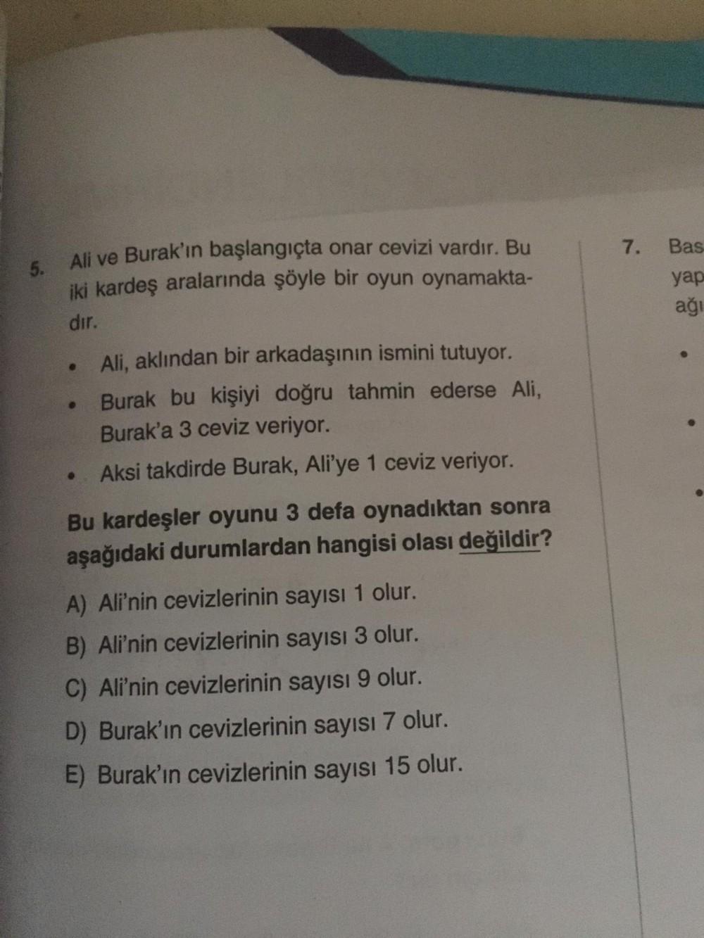 7. Bas 5. Ali ve Burak'ın başlangıçta onar cevizi vardır. Bu iki kardeş ...