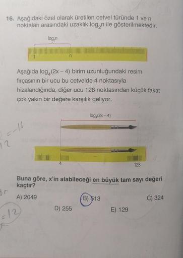 16. Aşağıdaki özel olarak üretilen cetvel tür... - Lise Matematik