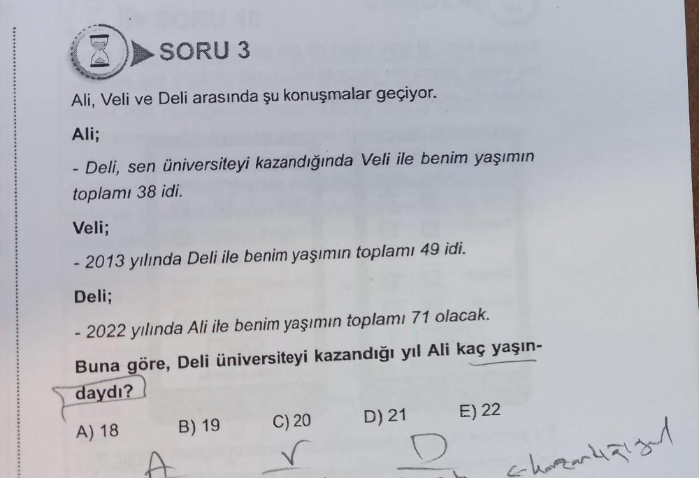 O SORU 3 Ali, Veli ve Deli arasında şu konuşm... - Lise Matematik