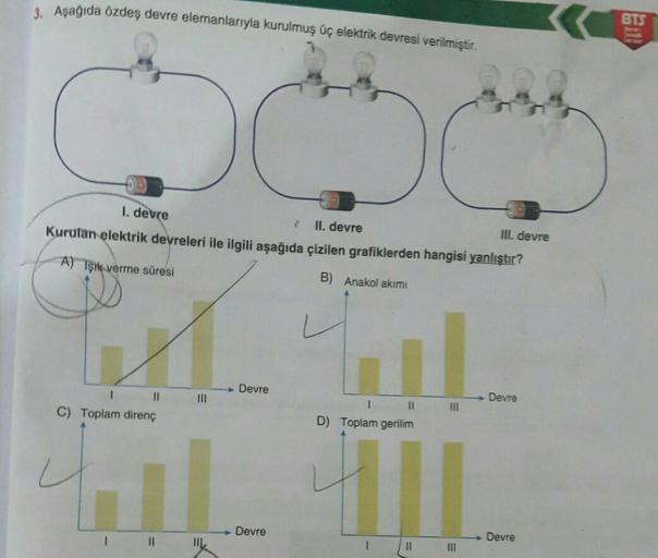 3. Aşağıda özdeş devre elemanlarıyla ku... - Ortaokul Fen Bilgisi