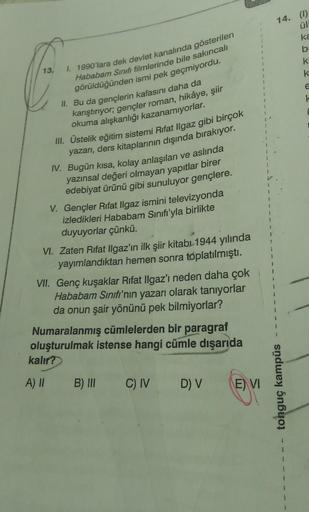 13. I. 1990'lara dek devlet kanalında gösterilen... - Lise Türkçe