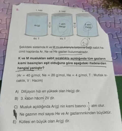 Fu 2 Kap 3 Ka Ar g 1 Atm Ne g 2 Atm He g 6V T 4V Kimya fu-2-kap-3-ka-ar-g-1-atm-ne-g-2-atm-he-g-6v-t-4v-kimya