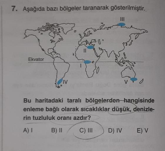 7. Aşağıda bazı bölgeler taranarak gösterilmiştir. ... - Coğrafya