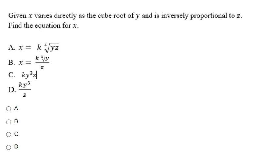 Given X Varies Directly As The Cube Root Of Y And Is Algebra