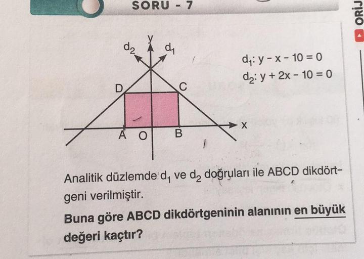 D Soru D₂ B D₁ 7 C A O B D₁ Y X 10 0 D Lise Matematik