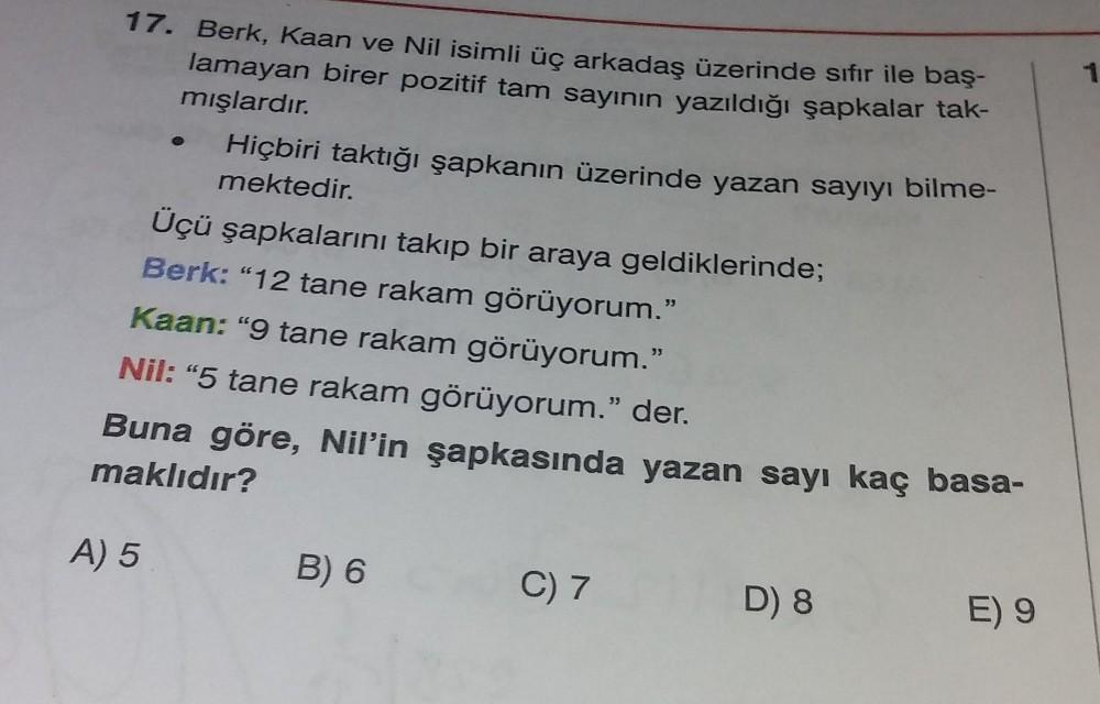 17. Berk, Kaan ve Nil isimli üç arkadaş üzerinde sıfır ile baş- lamayan ...