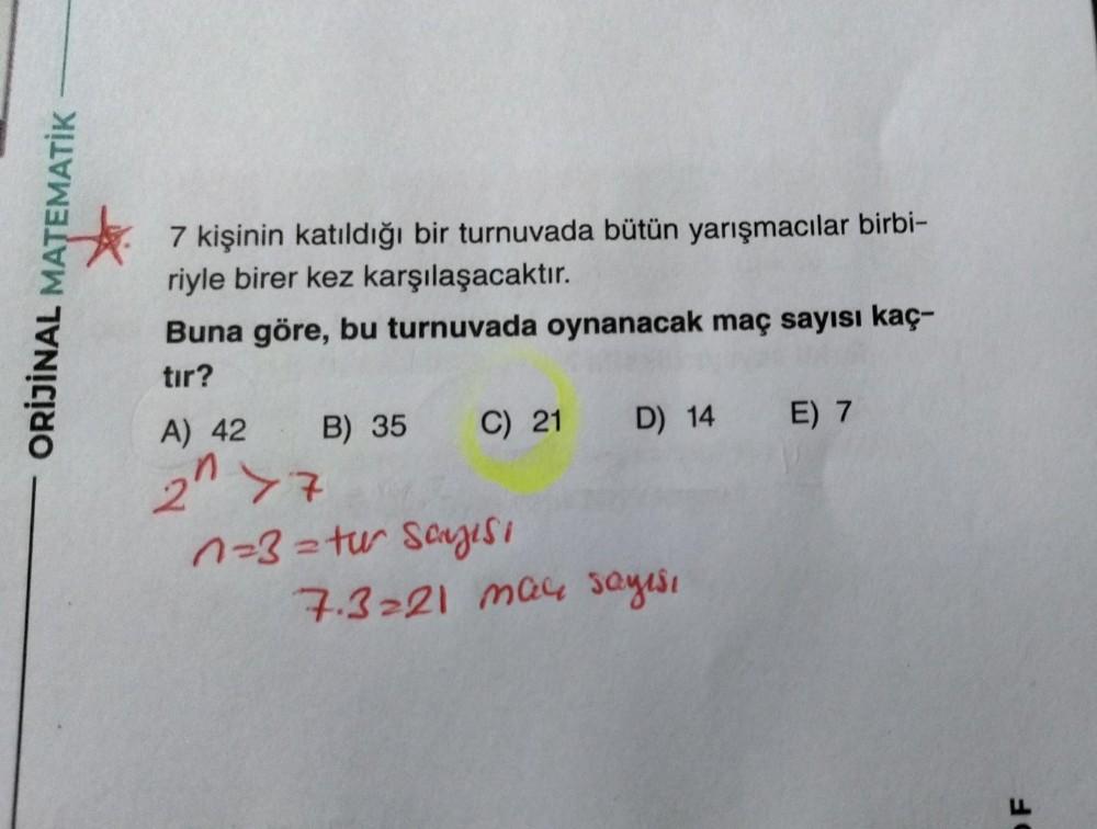 ORİJİNAL MATEMATİK 7 kişinin katıldığı bir turnuvada bütün yarışmacılar ...