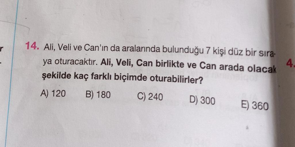 14. Ali, Veli ve Can'ın da aralarında bulunduğu 7 kişi düz bir sıra- ya ...