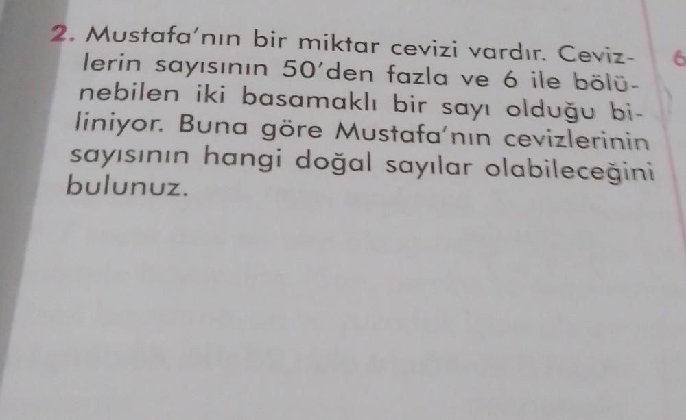 2. Mustafa'nın bir miktar cevizi vardır. Ceviz- lerin sayısının 50'den ...