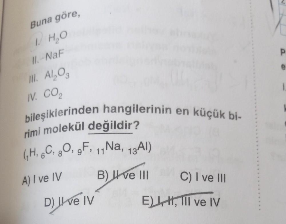 Buna göre, 1 H₂O II.-NaF III. Al2O3 IV. CO₂ bileşikler... - Kimya
