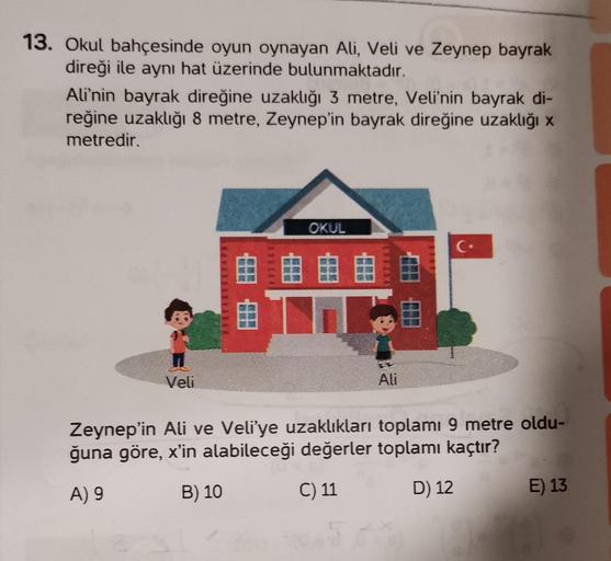 13. Okul bahçesinde oyun oynayan Ali, Veli ve... - Lise Matematik