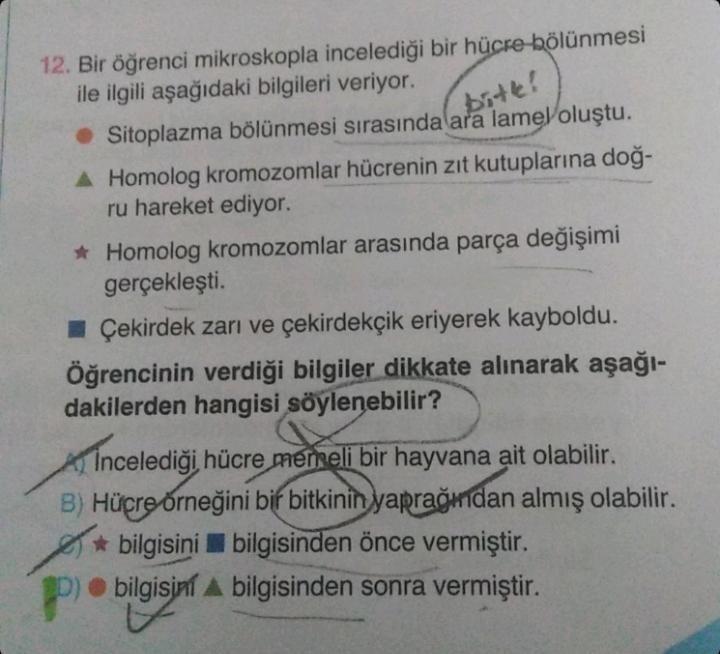 12. Bir öğrenci mikroskopla incelediği bir hücre bölünmesi ile ilgili ...