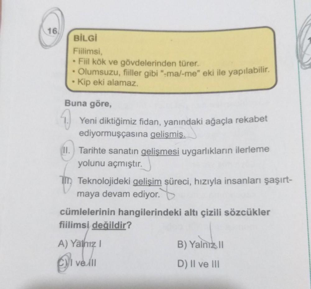 16 BİLGİ Fiilimsi, Fiil kök ve gövdelerinden türer.. Olumsuzu, fiiller ...