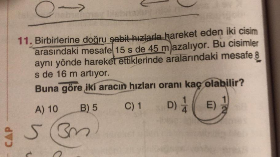 CAP -> 11. Birbirlerine doğru şabit hızlarla hareket e... - Fizik