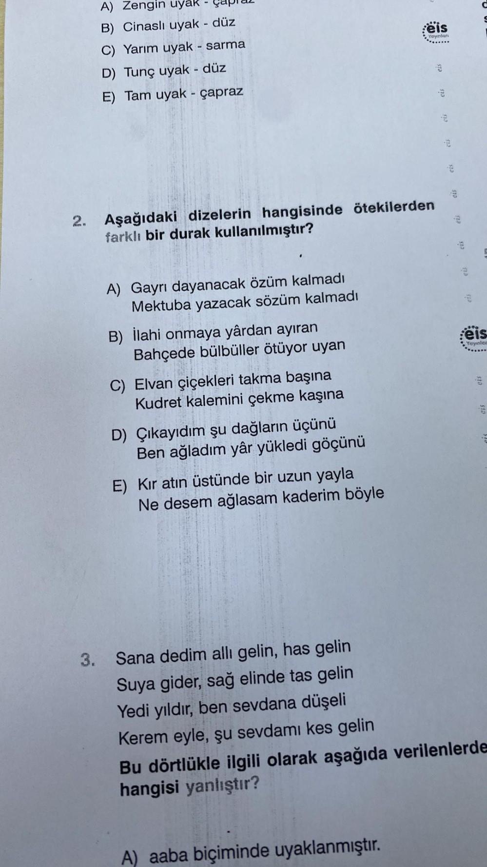 2. A) Zengin uyak B) Cinasli uyak - düz C) Yarım uyak - sarma D) Tunç ...